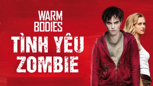 Tình Yêu Zombie - Warm Bodies