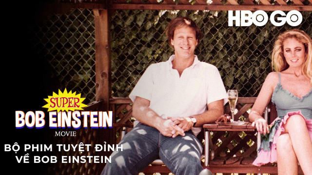 Bộ Phim Tuyệt Đỉnh Về Bob Einstein - The Super Bob Einstein Movie