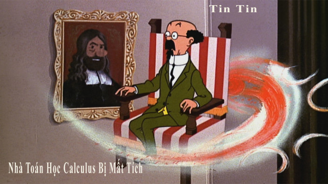 Tin Tin: Nhà Toán Học Calculus Bị Mất Tích - Tin Tin: The Calculus Affair