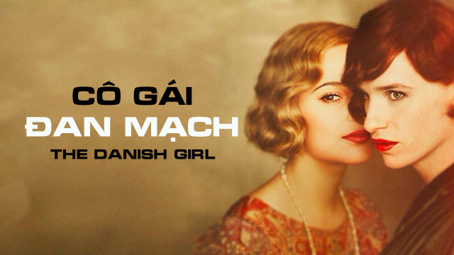 Cô Gái Đan Mạch - The Danish Girl