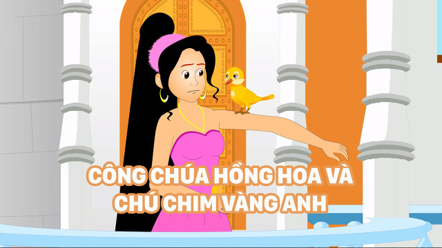 Công Chúa Hồng Hoa Và Chú Chim Vàng Anh