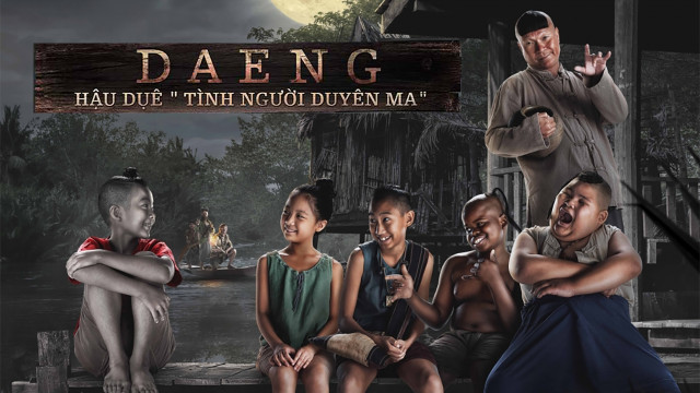 Daeng: Hậu Duệ "Tình Người Duyên Ma" - Daeng