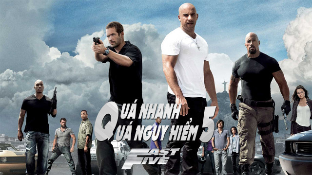 4K Quá Nhanh Quá Nguy Hiểm 5 - Fast Five 5