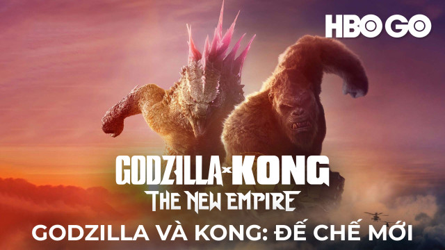 Godzilla và Kong: Đế Chế Mới Vietsub - Bom Tấn Quái Vật 2024