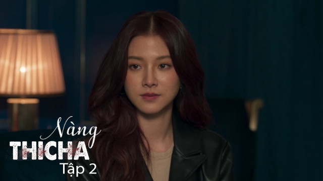Nàng Thicha - Thicha | Tập 2