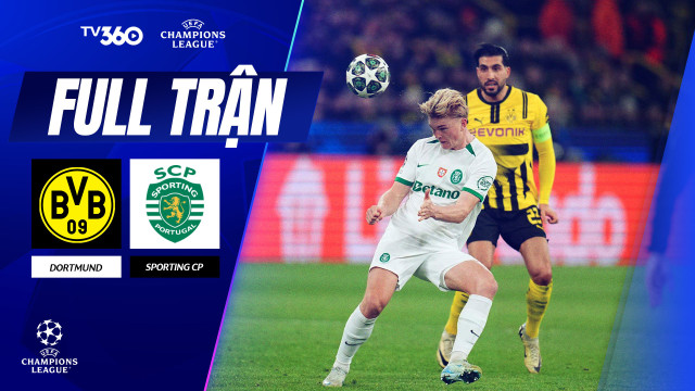 Full trận | Dortmund - Sporting CP | 20/2 | UEFA Champions League 24/25