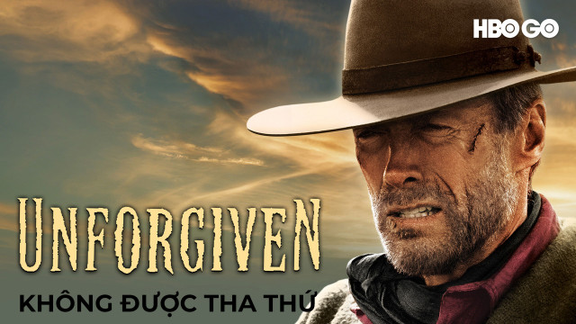 Không Được Tha Thứ - Unforgiven