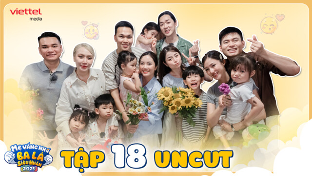 Mẹ Vắng Nhà Ba Là Siêu Nhân 2025 - Tập 18 - Pam Bún Đậu Dừa Đủ Sunii ...