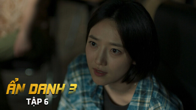 Ẩn Danh 3 - Taxi Driver 3 | Tập 6 - Phần 2